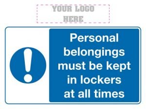 Personal Belongings Must Be Kept In Lockers At All Times Sign - Slater ...