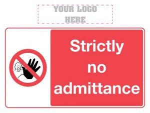 Strictly No Admittance Sign - Slater Signs